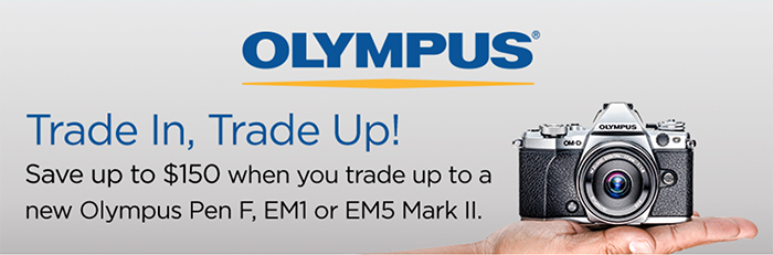 New Olympus Trade Up Campaign (up to $150 savings) – 43 Rumors